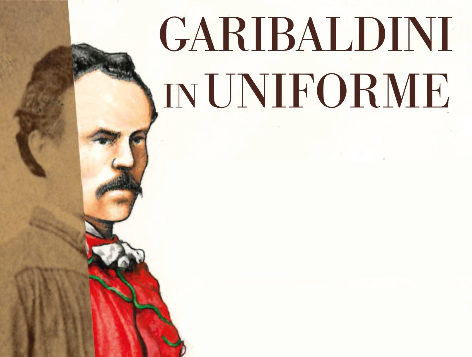 Al Museo del Risorgimento di Bologna la mostra "Garibaldini in uniforme ...